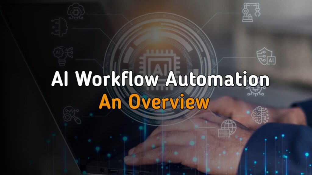 Ai Workflow Automation An Overview Workhub24