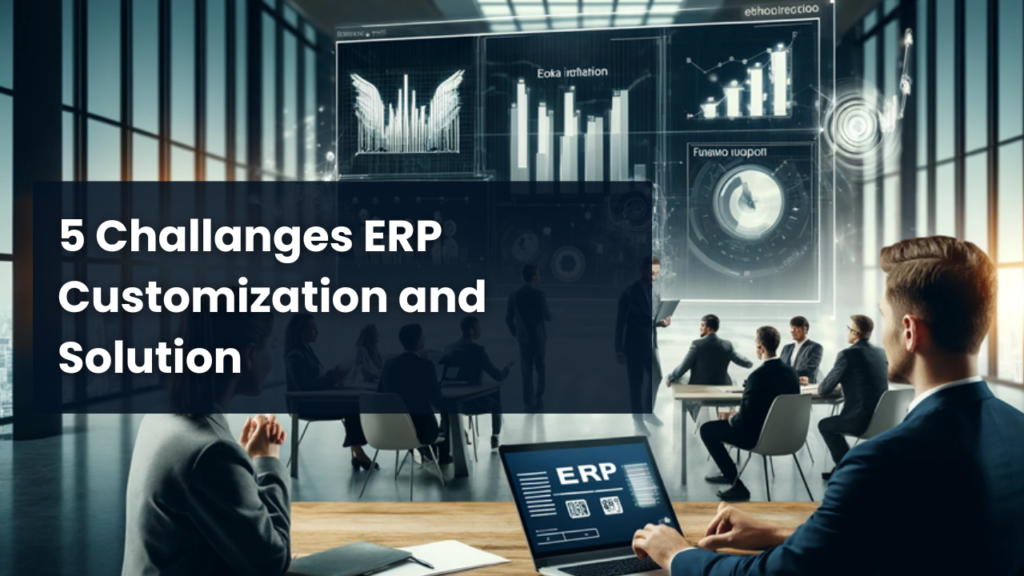 Managing Erp Customization Costs Integrating And Scaling